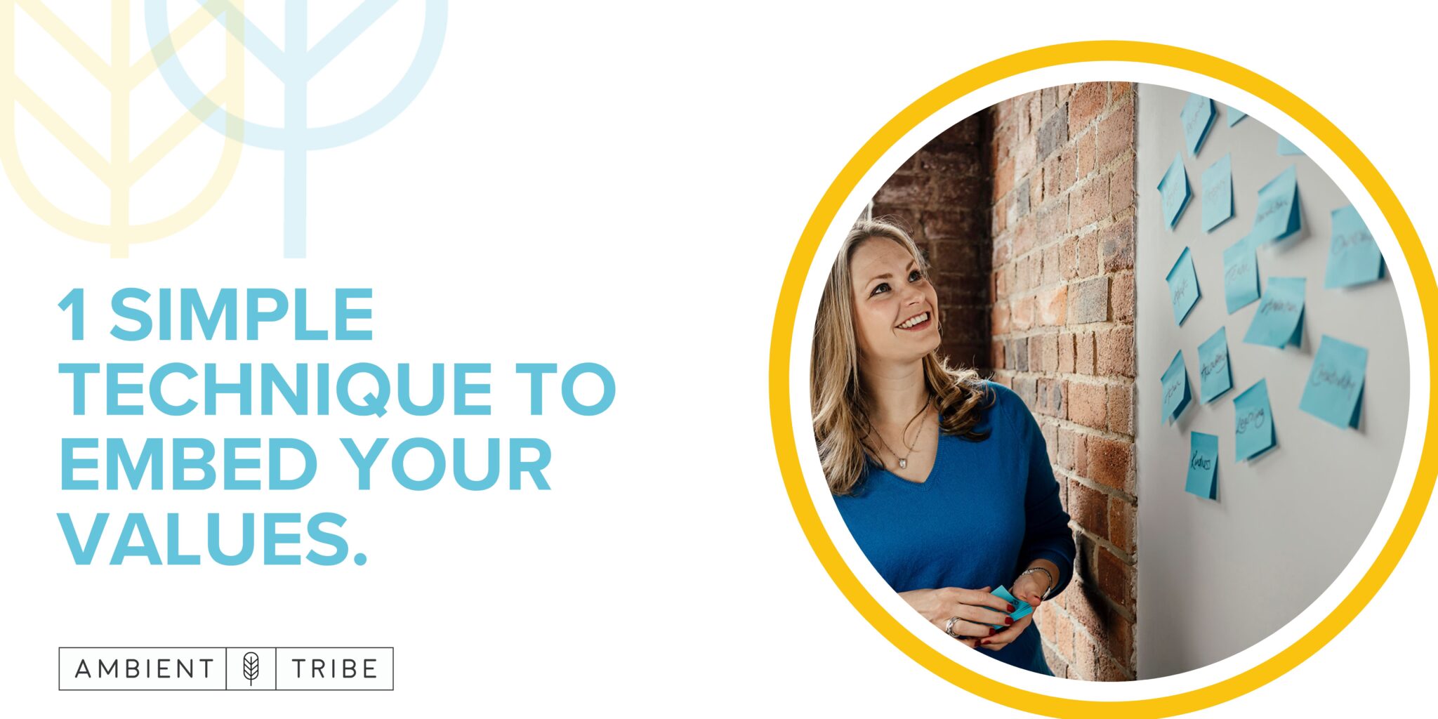 1 Simple Technique to Embed your Values | Ambient Tribe